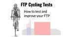 FTP Cycling Tests: How to measure and increase your FTP